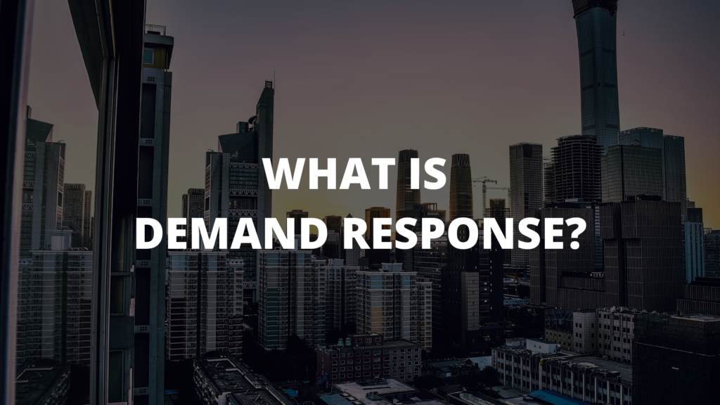 What is Demand Response? - Energy Professionals | Leading Energy Advisers